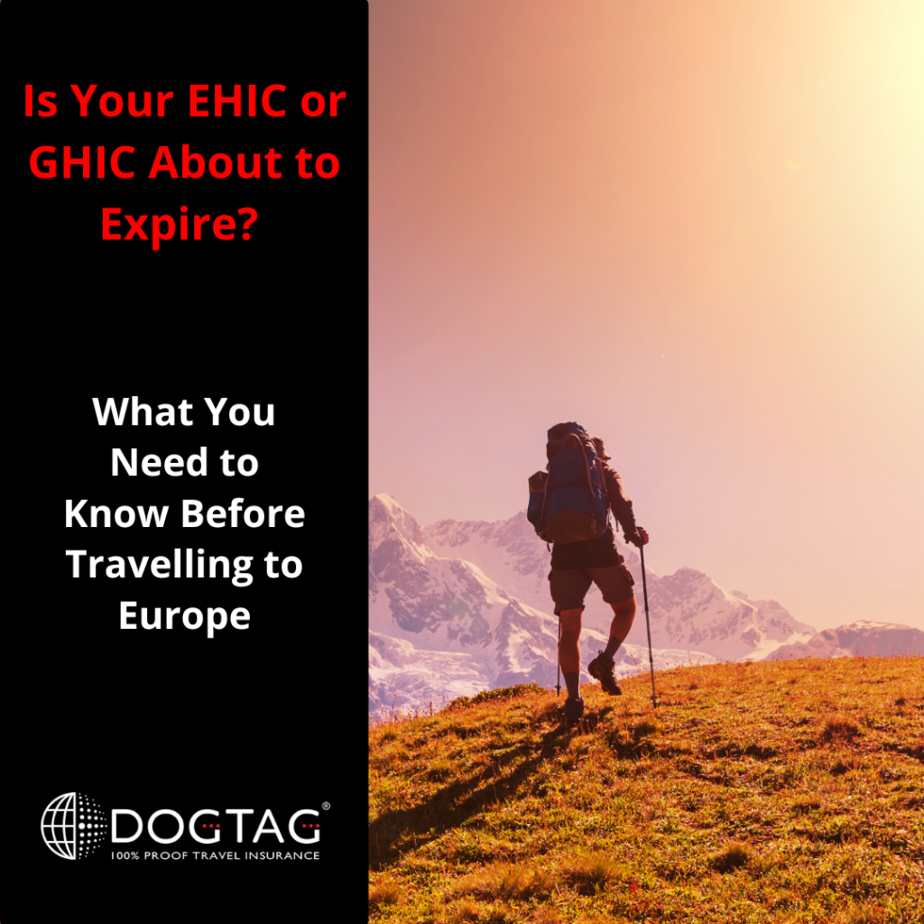 Is Your EHIC or GHIC About to Expire | DOGTAG Travel Insurance